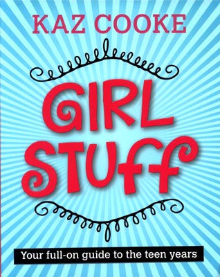 Girl Stuff Guide to Teen Years by Kaz Cooke | Girl.com.au