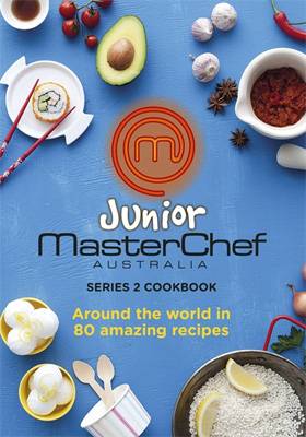 Junior MasterChef: Around the World in 80 Amazing Recipes | Girl.com.au