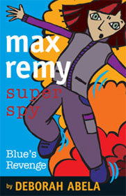Max Remy Super Spy - Blue's Revenge - Deborah Abela | Girl.com.au