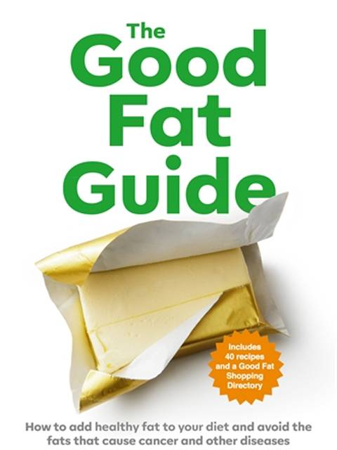 The Good Fat Guide | Girl.com.au