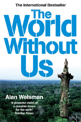 The World Without Us | Girl.com.au